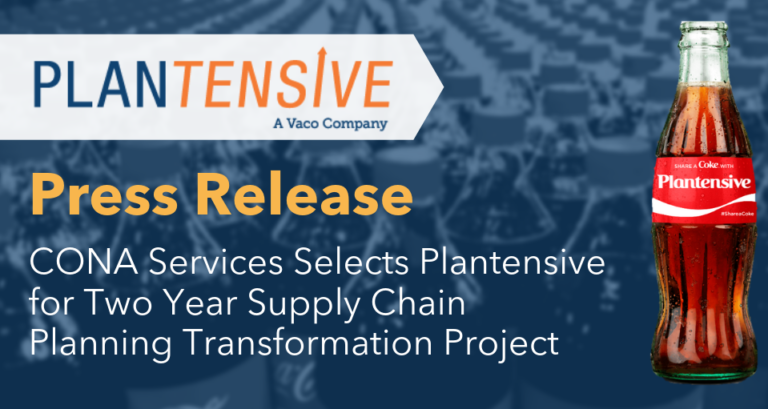 CONA Services Selects Plantensive for Two Year Supply Chain Planning ...